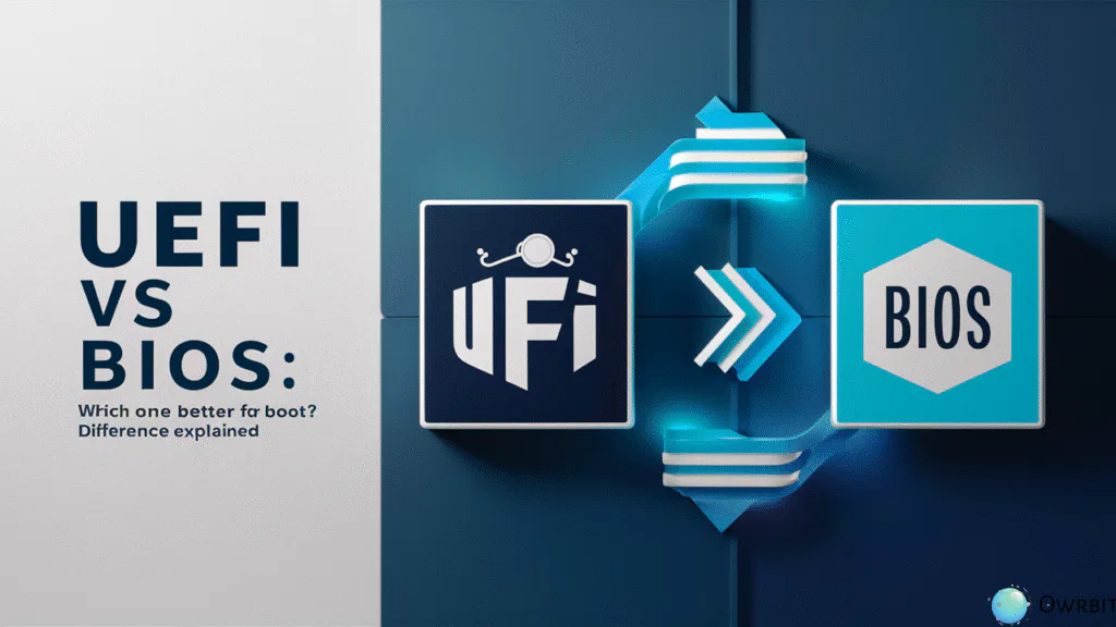 UEFI vs BIOS: Which One is Better for Boot? Difference Explained