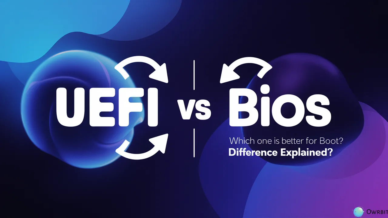 UEFI vs BIOS: Which One is Better for Boot? Difference Explained