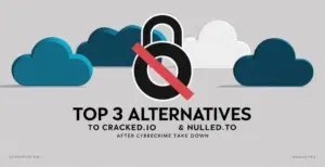 Top 3 Alternatives to Cracked.io & Nulled.to After Cybercrime Take Down