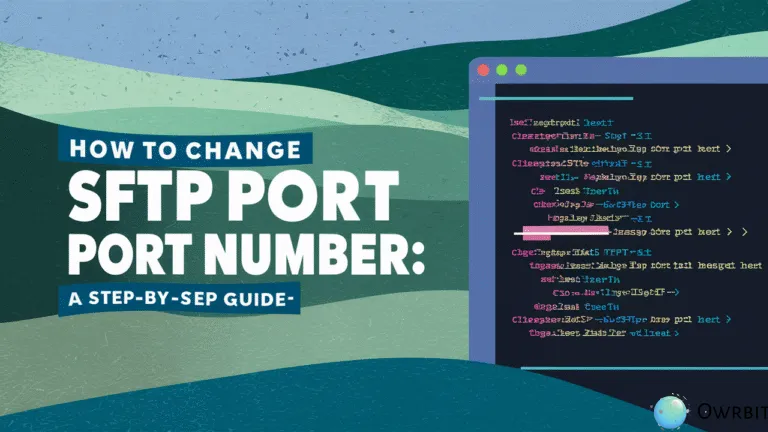 SFTP Port Number: What Port to Use for SFTP Connections?