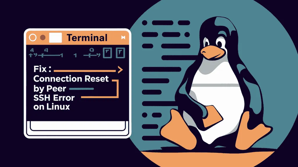 Fix: Connection Reset by Peer SSH Error on Linux