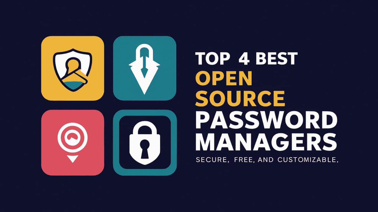 Top 4 Best Free & Open Source Password Managers (Personally Tested ...