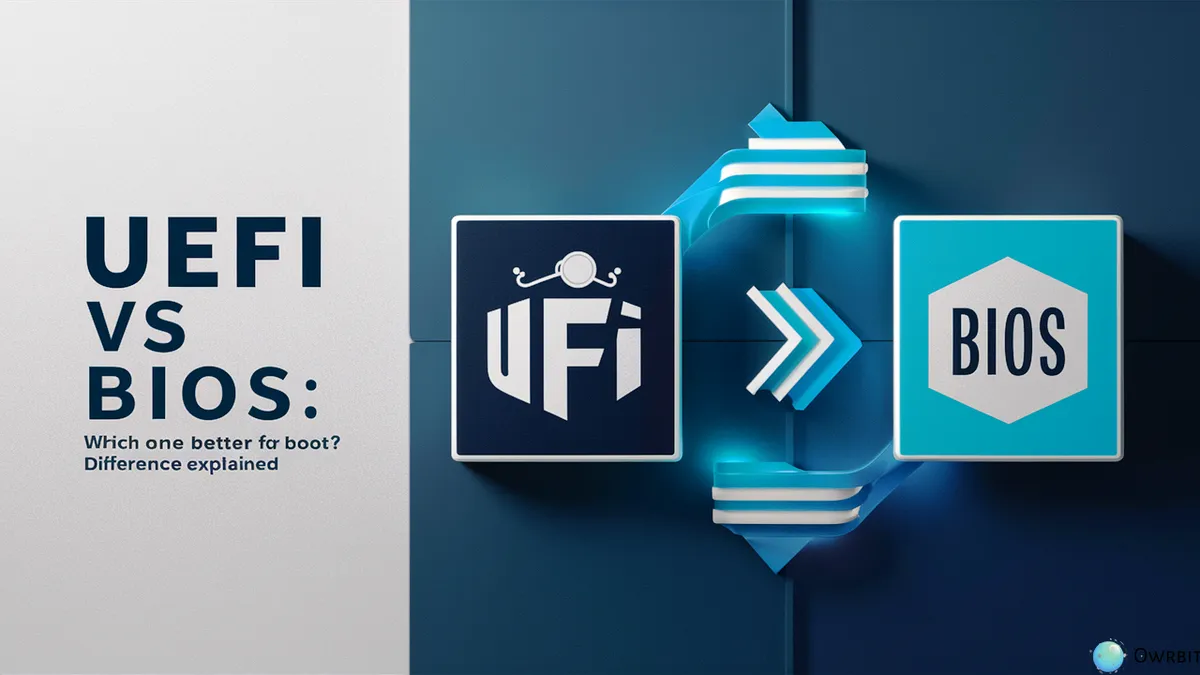 UEFI vs BIOS: Which One is Better for Boot? Difference Explained